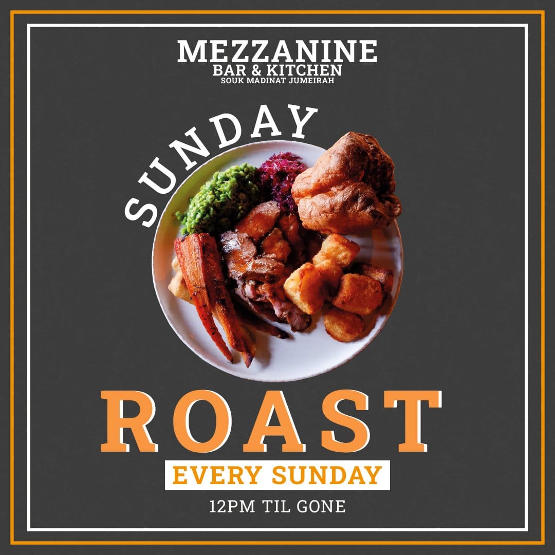 Sunday Roast - Mezzanine Bar & Kitchen - Souk Madinat Jumeirah - dizzer