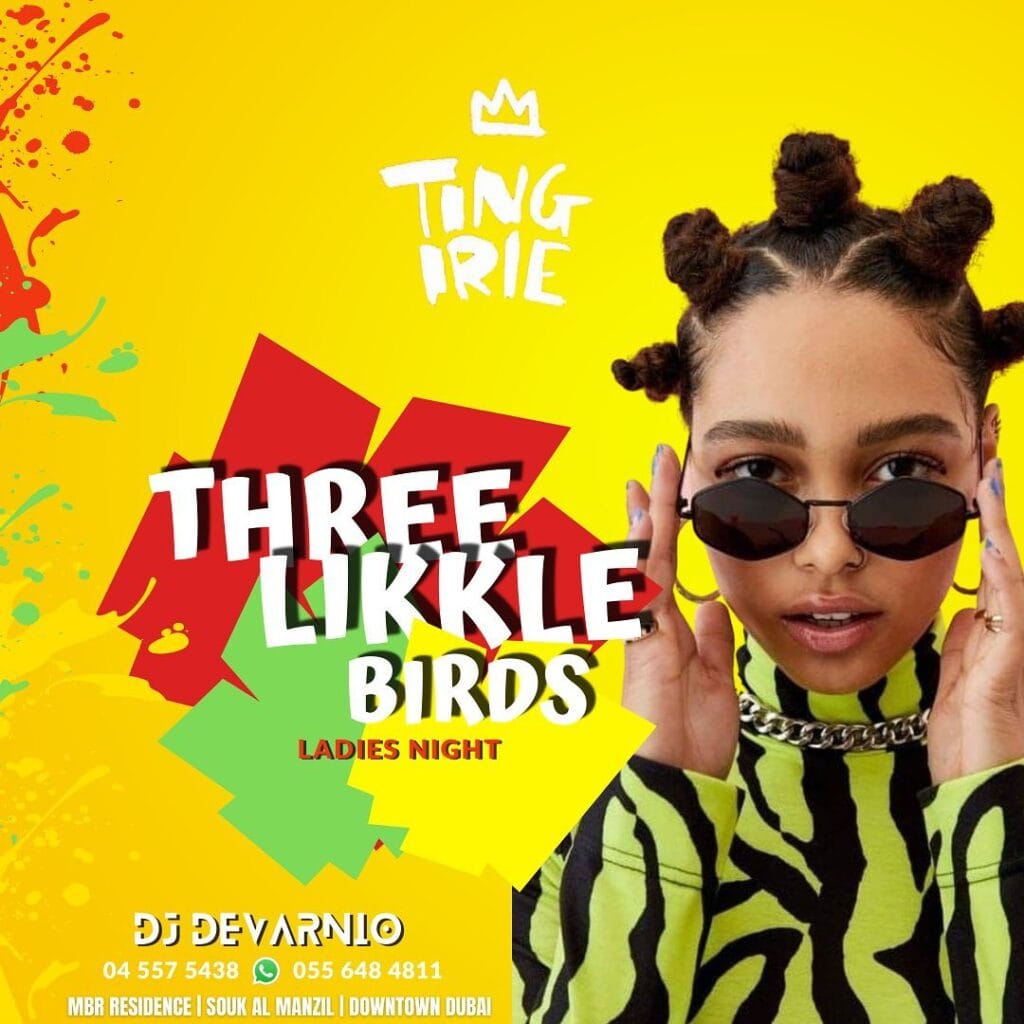 Three Likkle Birds - Ting Irie - Souk Al Manzil - dizzer