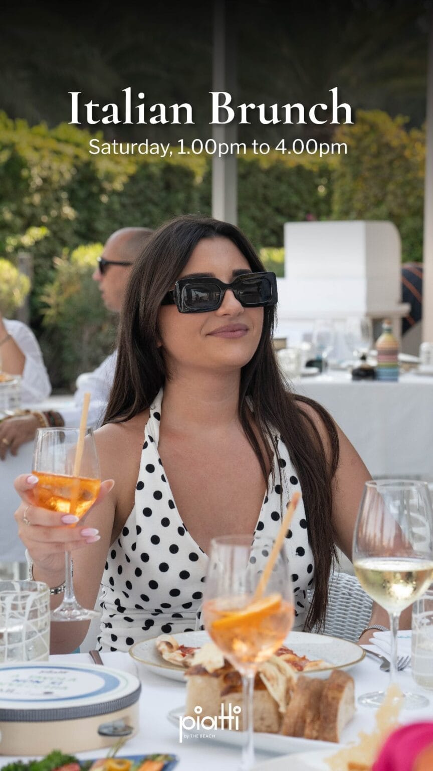 Southern Italian Brunch - Piatti by the Beach - Raffles The Palm Dubai ...